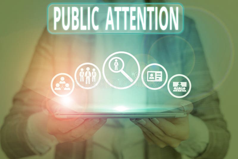 Conceptual Hand Writing Showing Public Attention. Business Photo ... Conceptual Hand Writing Showing Public Attention. Business Photo ...