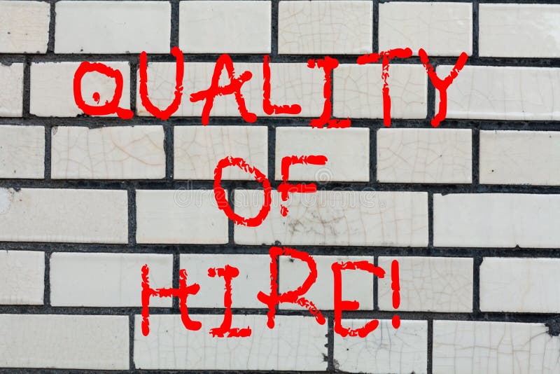 Conceptual Hand Writing Showing Quality of Hire. Business Photo Text ... Conceptual Hand Writing Showing Quality of Hire. Business Photo Text ...