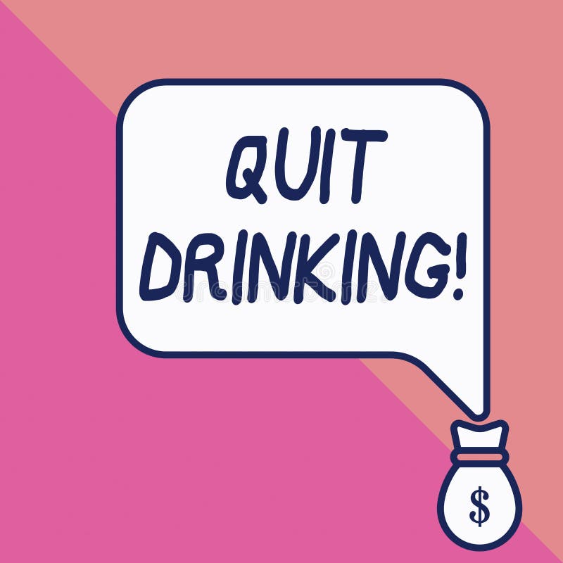 Conceptual Hand Writing Showing Quit Drinking. Business Photo ...