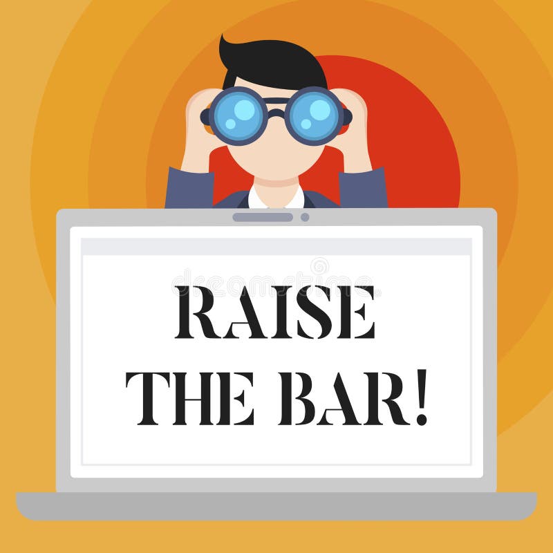 Conceptual Hand Writing Showing Raise the Bar. Business Photo Text Set ... Conceptual Hand Writing Showing Raise the Bar. Business Photo Text Set ...