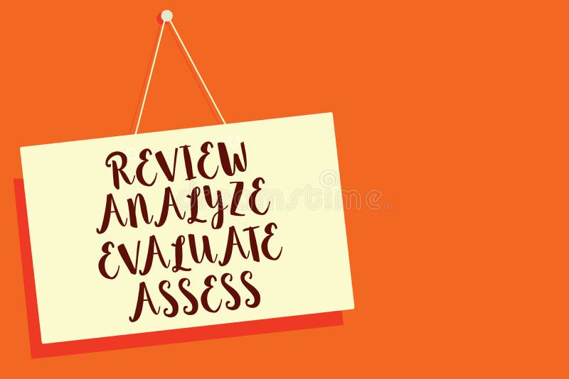 Conceptual Hand Writing Showing Review Analyze Evaluate Assess ... Conceptual Hand Writing Showing Review Analyze Evaluate Assess ...
