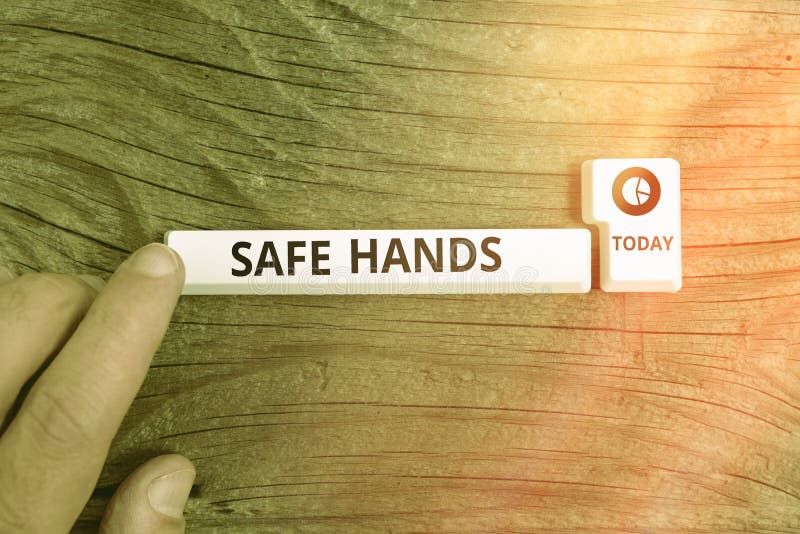 Conceptual Hand Writing Showing Safe Hands. Business Photo Showcasing ... Conceptual Hand Writing Showing Safe Hands. Business Photo Showcasing ...