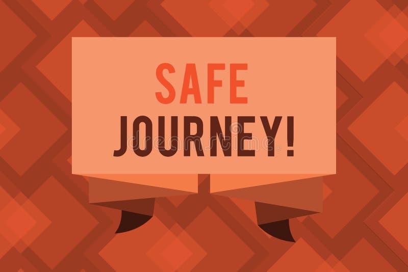 Conceptual Hand Writing Showing Safe Journey. Business Photo Text ... Conceptual Hand Writing Showing Safe Journey. Business Photo Text ...