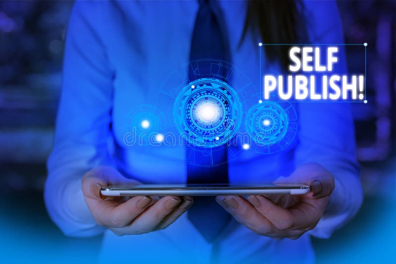 Conceptual Hand Writing Showing Self Publish. Business Photo Text ... Conceptual Hand Writing Showing Self Publish. Business Photo Text ...