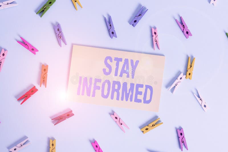 Conceptual Hand Writing Showing Stay Informed. Business Photo Text ...