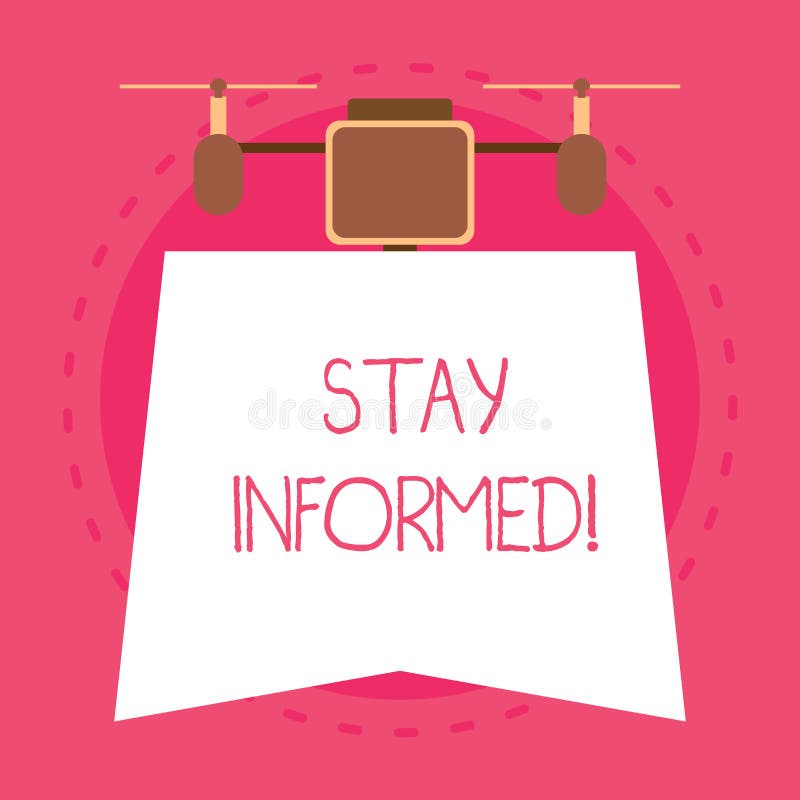 Conceptual Hand Writing Showing Stay Informed. Business Photo Text ...