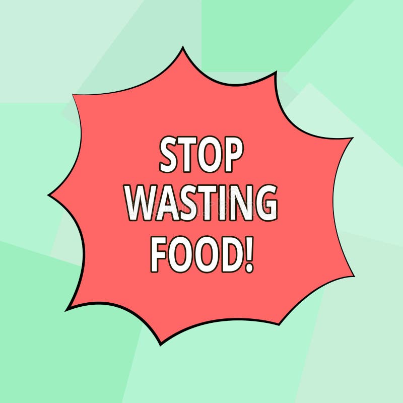 Conceptual Hand Writing Showing Stop Wasting Food. Business Photo ... Conceptual Hand Writing Showing Stop Wasting Food. Business Photo ...