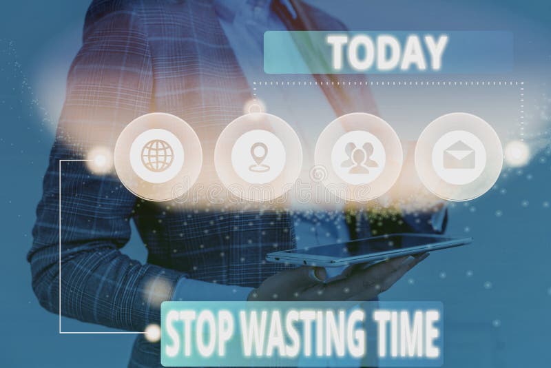 Conceptual Hand Writing Showing Stop Wasting Time. Business Photo ... Conceptual Hand Writing Showing Stop Wasting Time. Business Photo ...