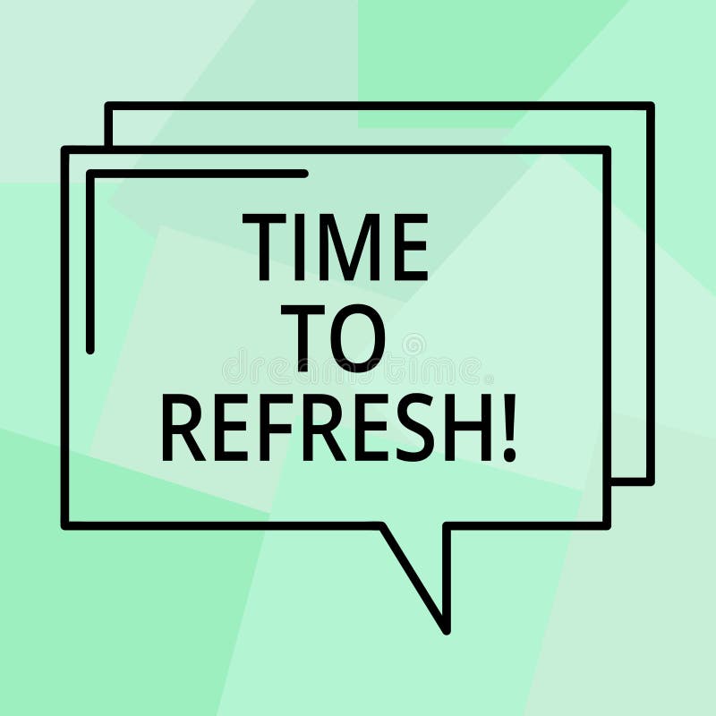 Conceptual Hand Writing Showing Time To Refresh. Business Photo Text ... Conceptual Hand Writing Showing Time To Refresh. Business Photo Text ...