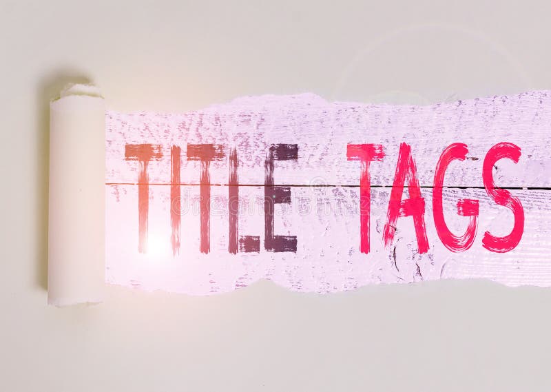 Conceptual Hand Writing Showing Title Tags. Business Photo Showcasing ...