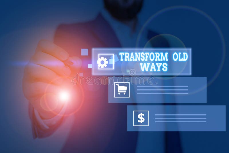 Conceptual Hand Writing Showing Transform Old Ways. Business Photo Text ... Conceptual Hand Writing Showing Transform Old Ways. Business Photo Text ...