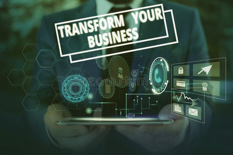 Conceptual Hand Writing Showing Transform Your Business. Business Photo ... Conceptual Hand Writing Showing Transform Your Business. Business Photo ...