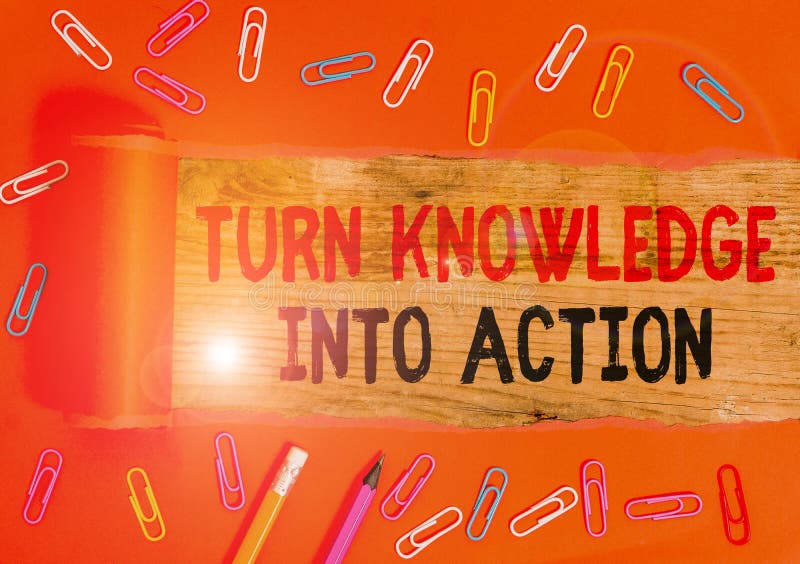 Conceptual Hand Writing Showing Turn Knowledge into Action. Business ... Conceptual Hand Writing Showing Turn Knowledge into Action. Business ...