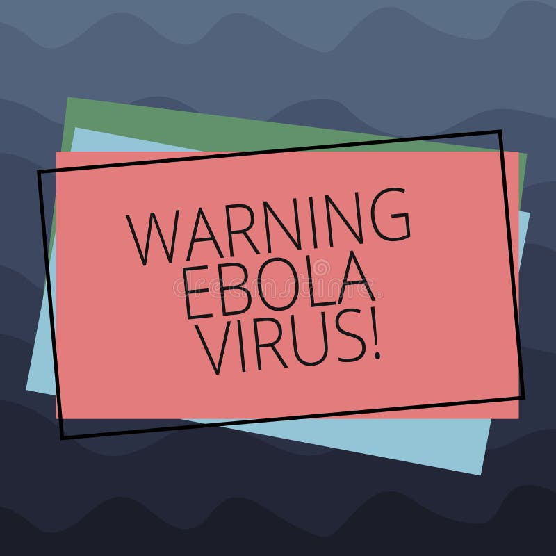 Conceptual Hand Writing Showing Warning Ebola Virus. Business Photo ... Conceptual Hand Writing Showing Warning Ebola Virus. Business Photo ...