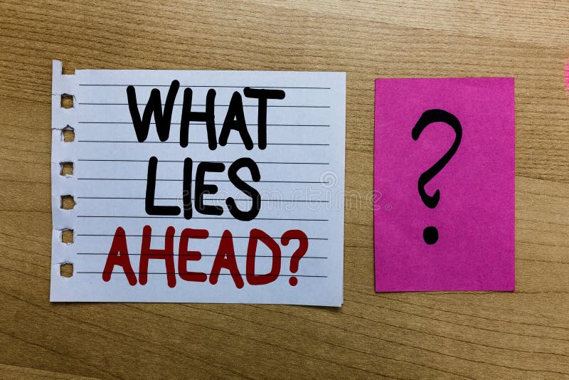 Conceptual Hand Writing Showing What Lies Ahead Question. Business ... Conceptual Hand Writing Showing What Lies Ahead Question. Business ...