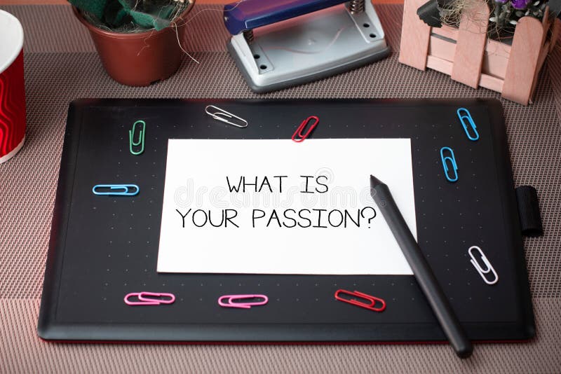 Conceptual Hand Writing Showing What Is Your Passion Question Business