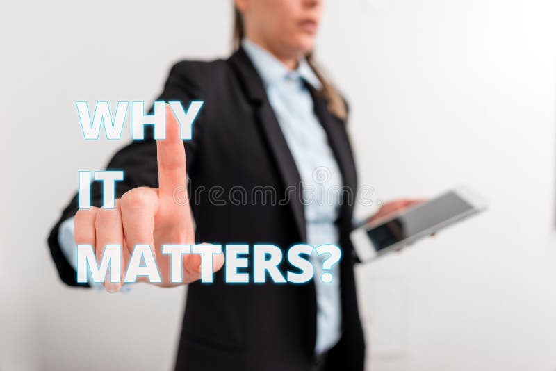 Conceptual Hand Writing Showing Why it Matters Question. Business Photo ... Conceptual Hand Writing Showing Why it Matters Question. Business Photo ...
