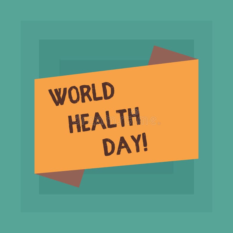 Conceptual Hand Writing Showing World Health Day. Business Photo Text ... Conceptual Hand Writing Showing World Health Day. Business Photo Text ...