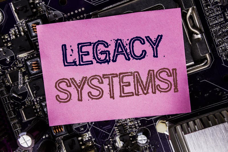 Conceptual Hand Writing Text Caption Inspiration Showing Legacy Systems ... Conceptual Hand Writing Text Caption Inspiration Showing Legacy Systems ...