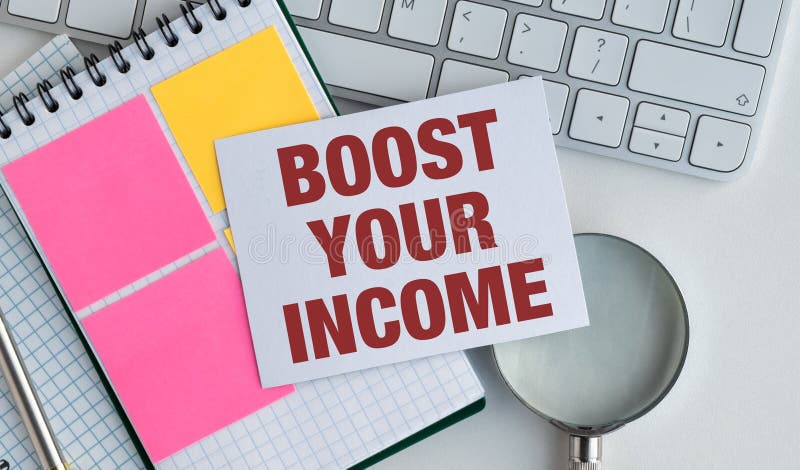Conceptual Hand Written Text Showing Boost Your Income Stock Photos ...