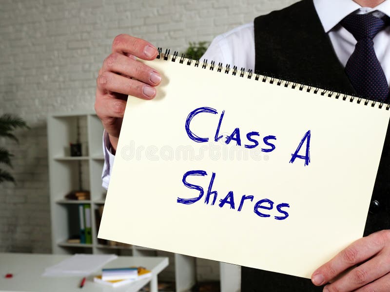 Conceptual Photo about Class a Shares with Written Text Stock Photo ...