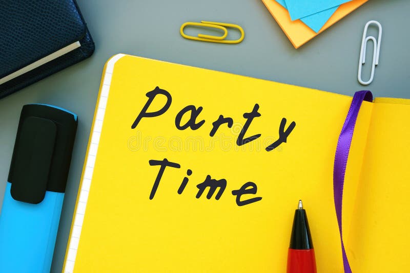 Conceptual Photo about Party Time with Written Phrase Stock Photo ...