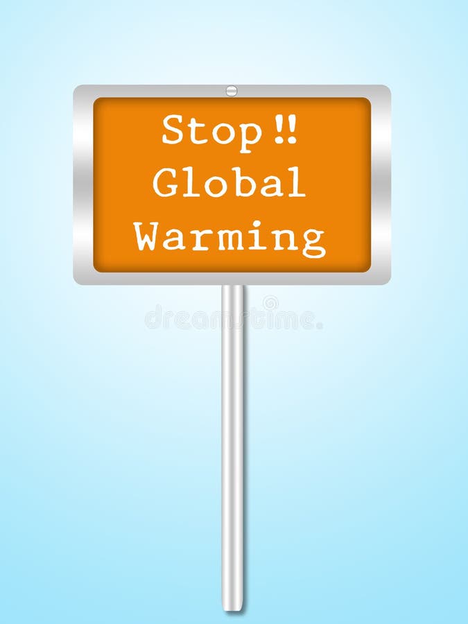 A Conceptual Sign on Stop Global Warming Isolated on White Stock ...