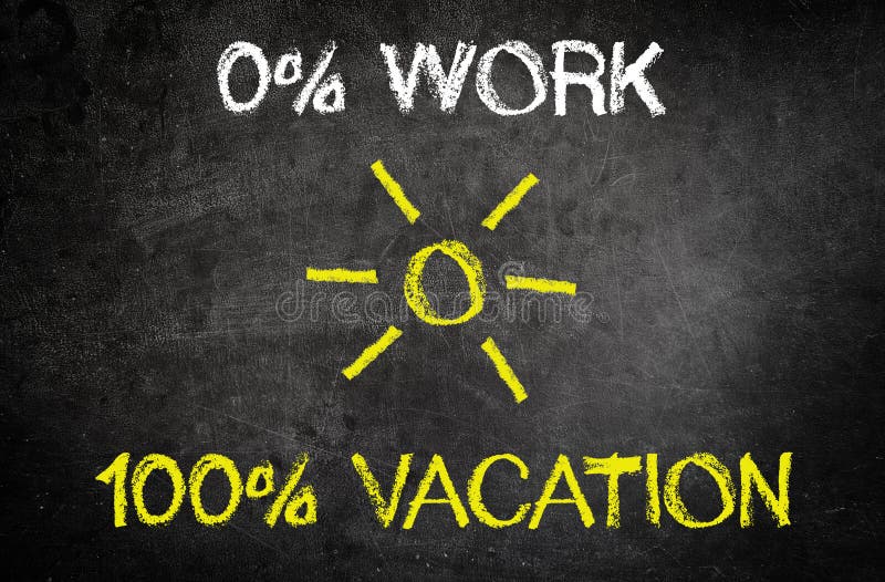 Conceptual Work and Vacation Texts on Chalkboard Stock Image - Image of ...