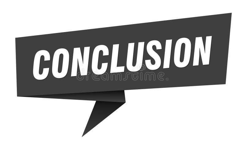 Conclusion Banner. Conclusion Speech Bubble, Label, Sticker, Sign ...