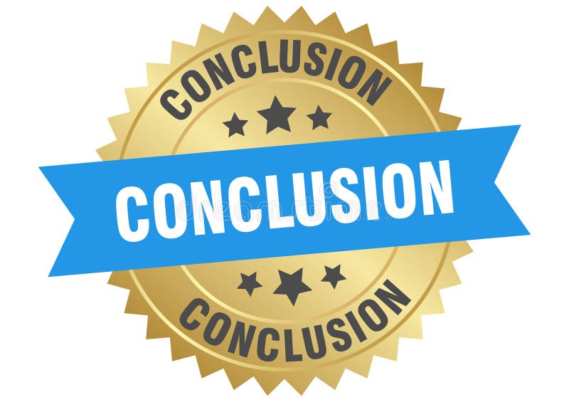 Conclusion. Conclusion Round Blue and Gold Label Isolated on ...
