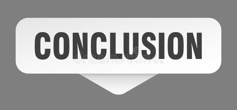 Conclusion Sticker. Conclusion Sign Isolated on Gray Background Stock ...