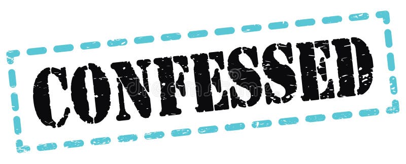 CONFESSED Text Written on Blue-black Stamp Sign Stock Illustration ...
