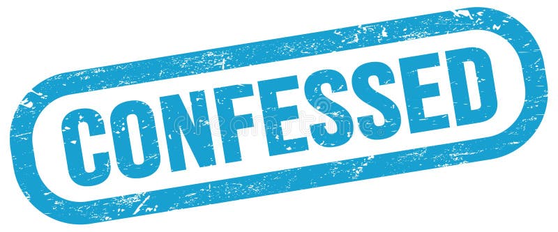 CONFESSED, Text Written on Blue Stamp Sign Stock Illustration ...