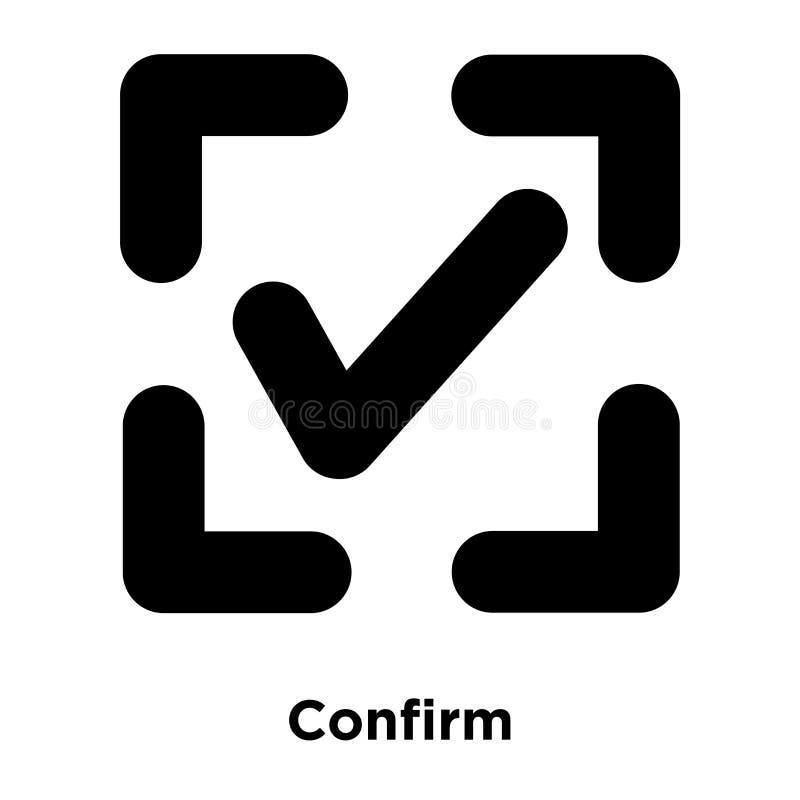 Confirm Icon Vector Isolated on White Background, Logo Concept O Stock ...