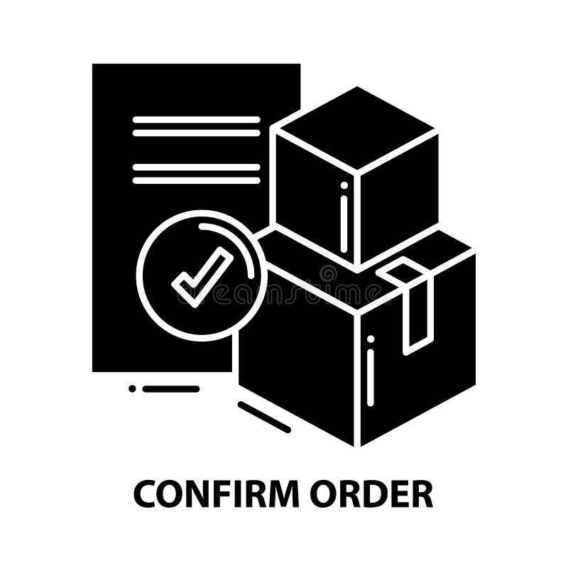 Confirm Order Icon, Black Vector Sign with Editable Strokes, Concept ...