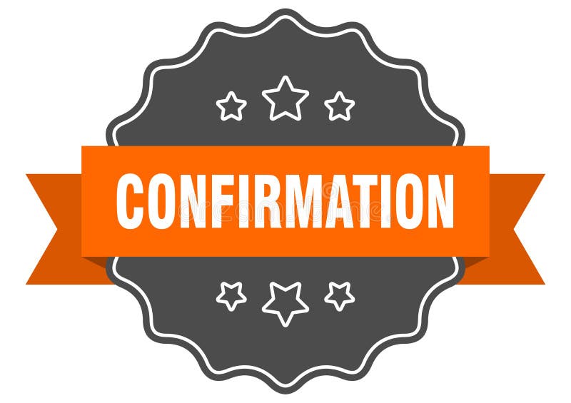 Confirmation Label. Confirmation Isolated Seal. Sticker. Sign Stock ...