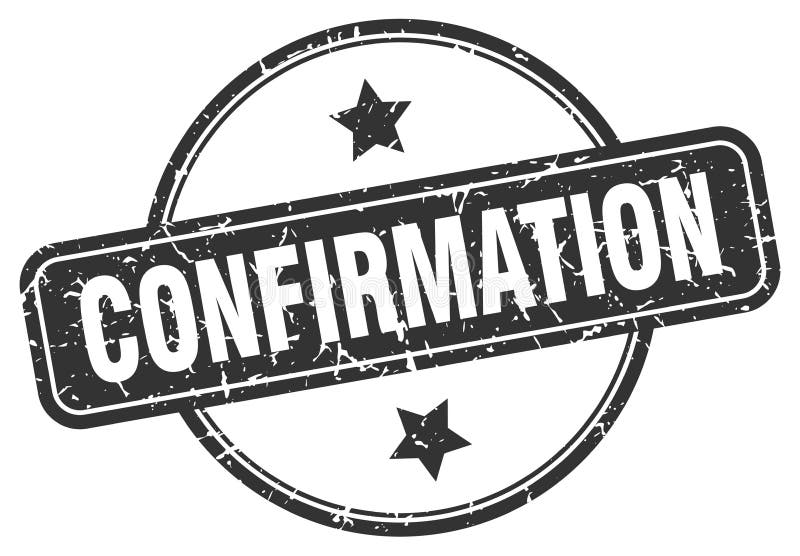 Confirmation Stamp. Confirmation Round Vintage Grunge Label Stock ...