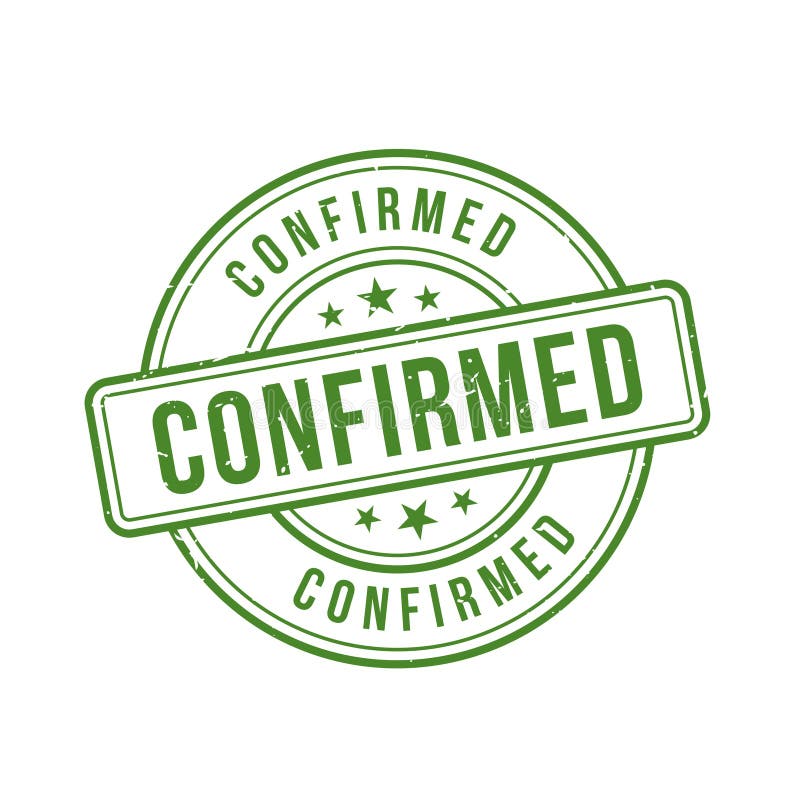 Confirmed Stamp, Confirmed Grunge Round Sign Stock Vector - Illustration of mark, certificate ...