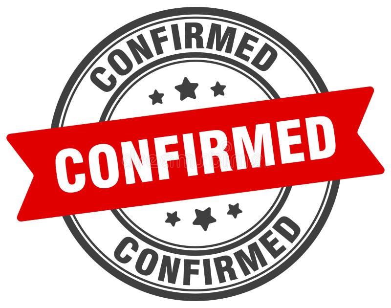 Confirmed Stamp. Confirmed Label on Transparent Background. Round Sign ...