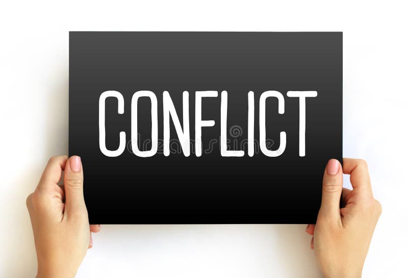 Conflict - Struggle and a Clash of Interest, Opinion, or Even ...