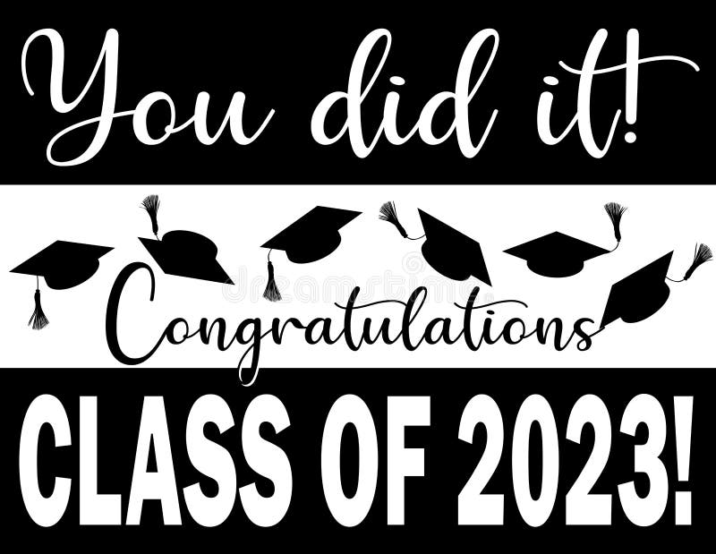 Congratulations Class Of 2023 You Did It Sign Stock Vector
