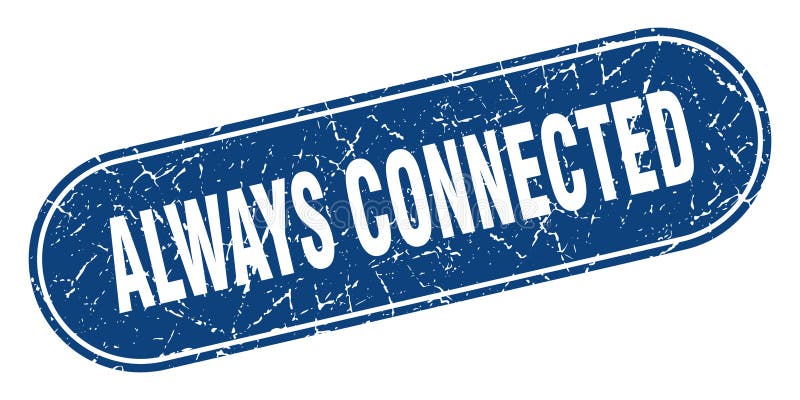 Always Connected Sign. always Connected Round Ribbon Sticker Stock ...