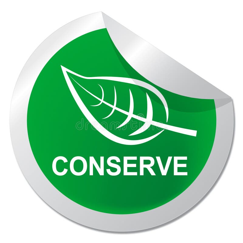 Conserve Sticker Shows Natural Preservation 3d Illustration Stock ...