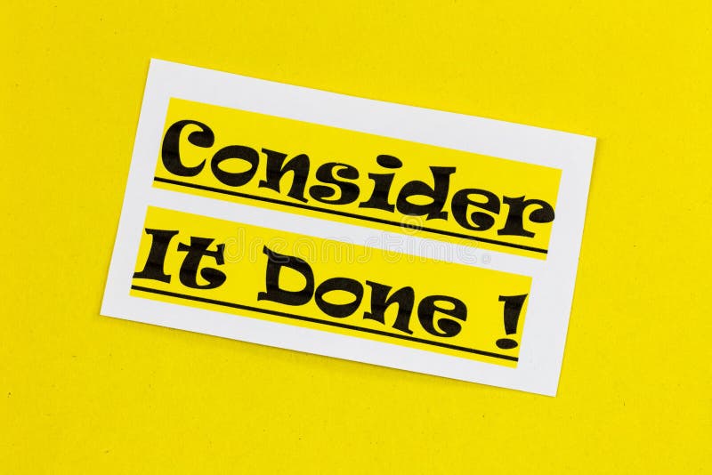Consider it Done Commitment Positive Attitude Confirmation Stock Image ...