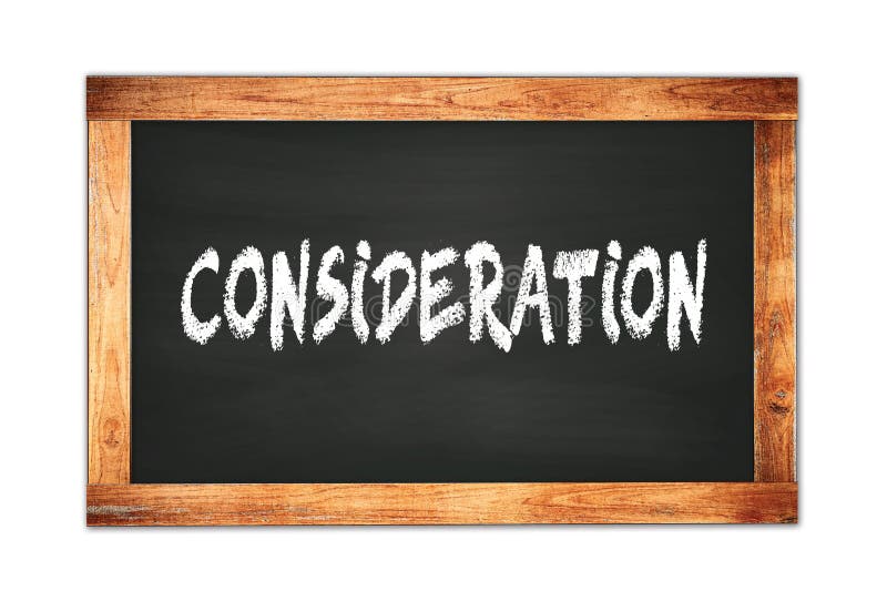 CONSIDERATION Text Written on Wooden Frame School Blackboard Stock ...