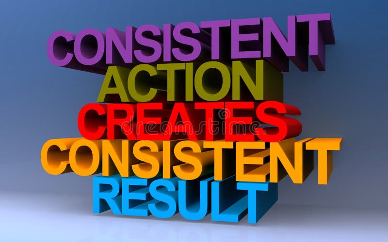 Consistent Action Creates Consistent Result on Blue Stock Illustration ...