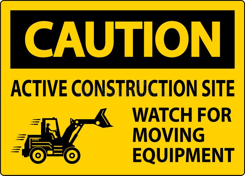 Construction Area Sign Caution - Active Construction Site, Watch for ...
