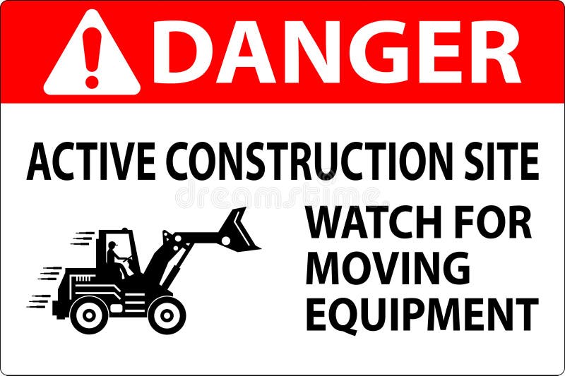 Construction Area Sign Danger - Active Construction Site, Watch for ...