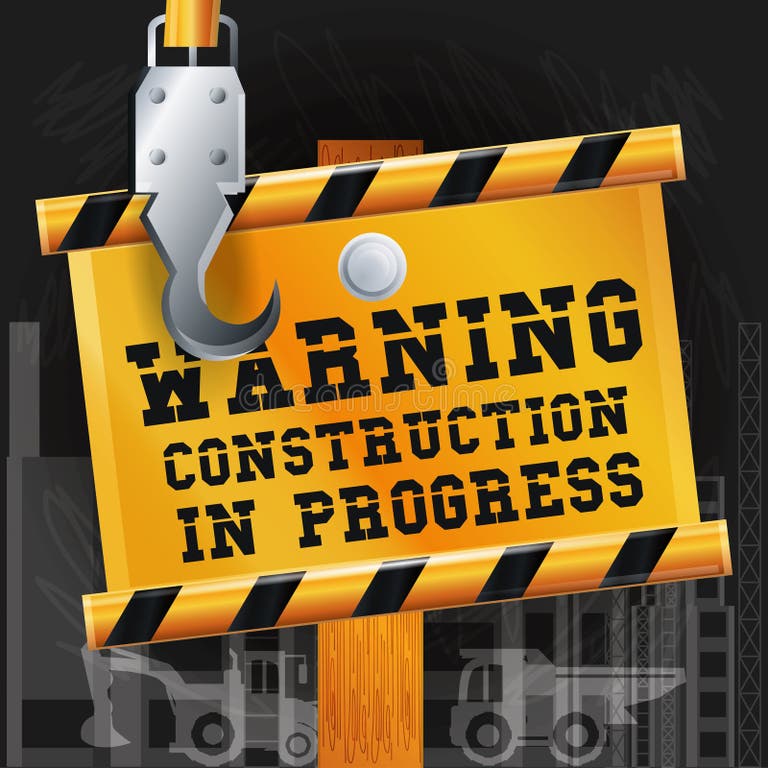 Construction in Progress Design Stock Vector - Illustration of sign ...