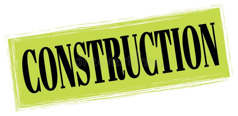 CONSTRUCTION Text Written on Green-black Stamp Sign Stock Illustration ...